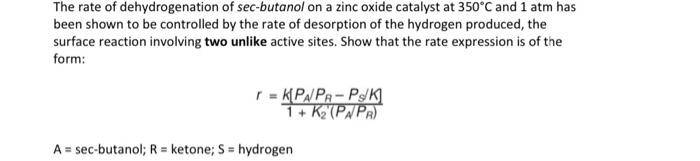 Solved The rate of dehydrogenation of sec−-butanol on a zinc | Chegg.com
