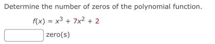 Solved Determine the number of zeros of the polynomial | Chegg.com