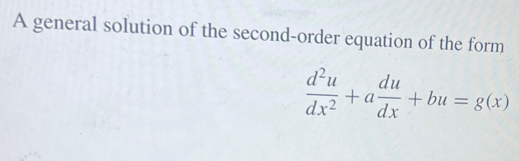 Solved A general solution of the second-order equation of | Chegg.com