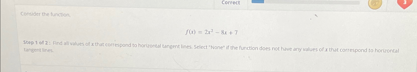 Solved CorrectConsider the function,f(x)=2x2-8x+7Step 1 ﻿of | Chegg.com