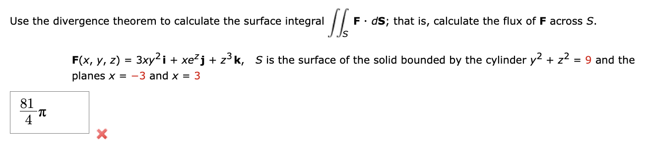 Solved Use the divergence theorem to calculate the surface | Chegg.com