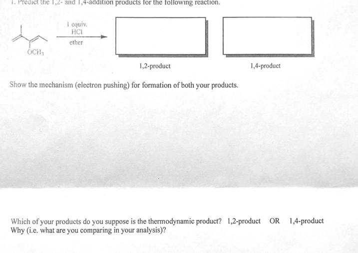 Solved 1. ﻿Predict the 1,2-and 1,4-addition products for the | Chegg.com