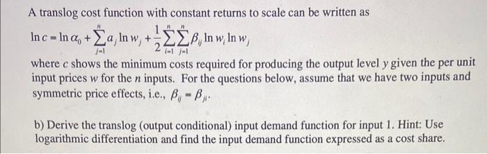 Solved A translog cost function with constant returns to | Chegg.com