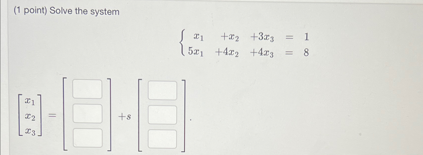 Solved (1 ﻿point) ﻿Solve the | Chegg.com