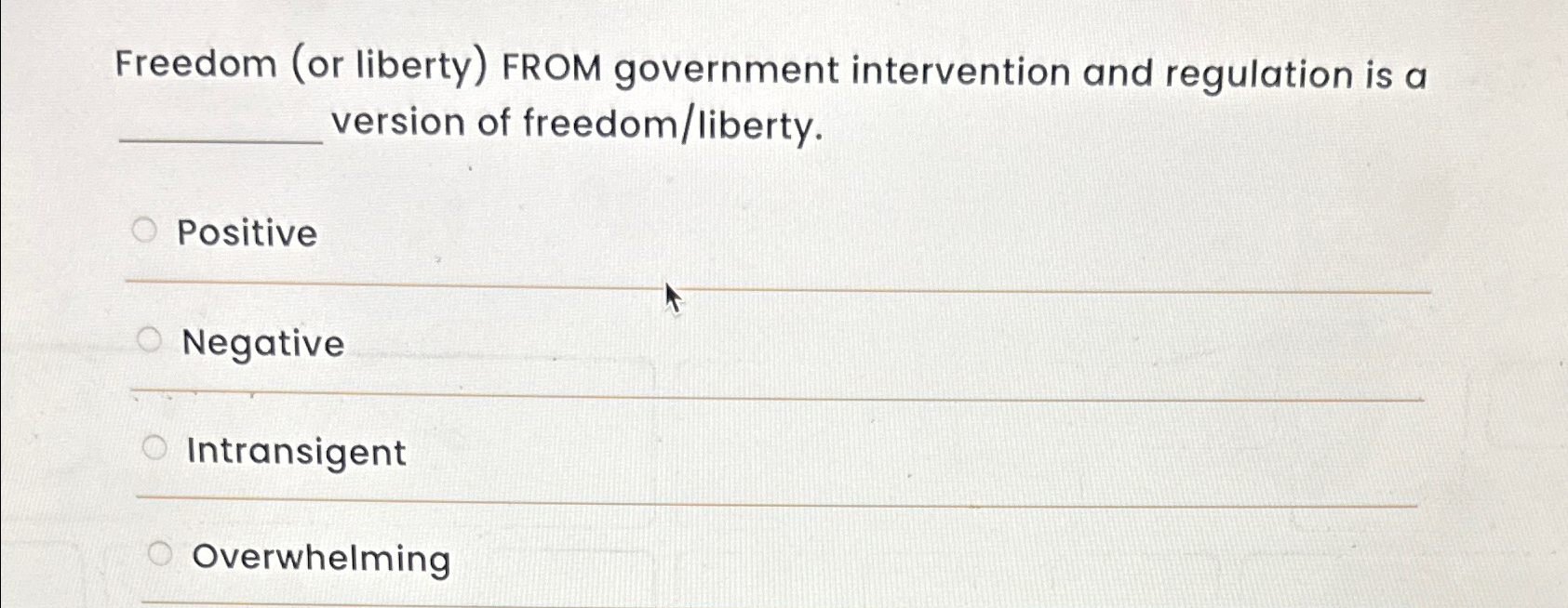 Solved Freedom (or liberty) ﻿FROM government intervention | Chegg.com