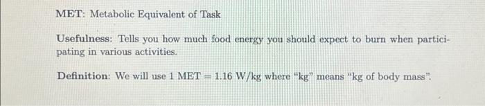 Solved MET: Metabolic Equivalent of Task Usefulness: Tells | Chegg.com