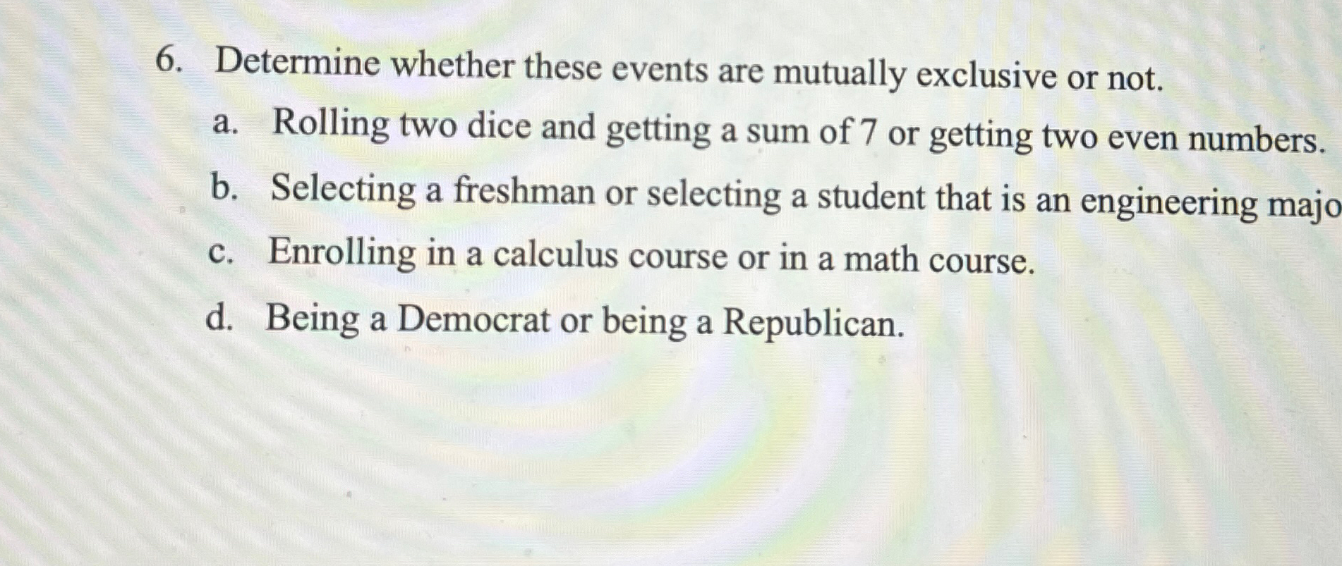 Solved Determine whether these events are mutually exclusive | Chegg.com
