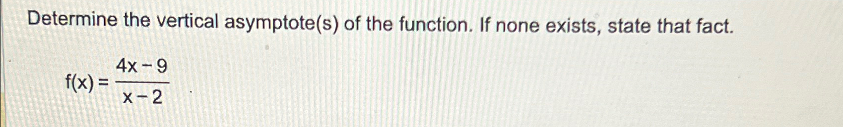 Solved Determine the vertical asymptote(s) ﻿of the function. | Chegg.com