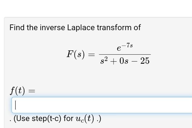 Solved Find the inverse Laplace transform of | Chegg.com