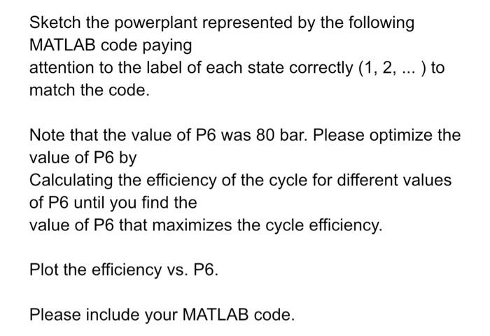 Solved p1=(13600∗9.81∗(1∗0.025))∗1e−5; x1=0; v1= XSteam( ( | Chegg.com