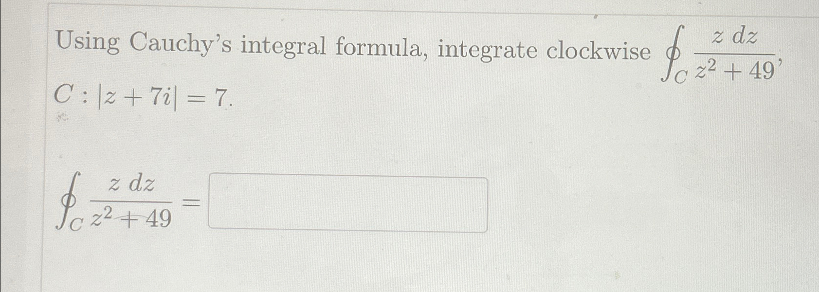 Solved Using Cauchy's integral formula, integrate clockwise | Chegg.com