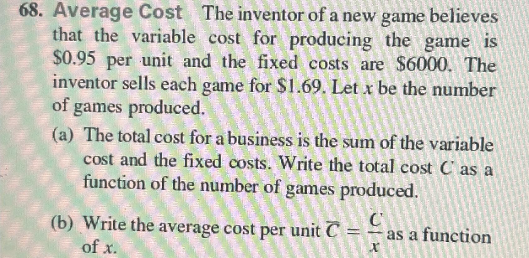 Solved Average Cost The inventor of a new game believes that | Chegg.com