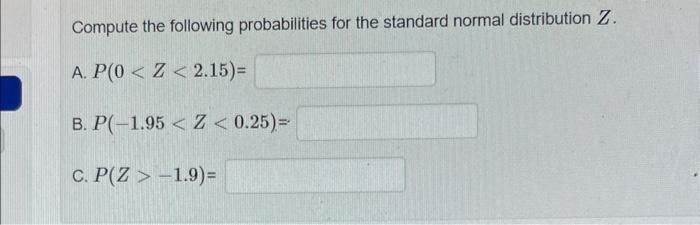 Solved Compute the following probabilities for the standard | Chegg.com