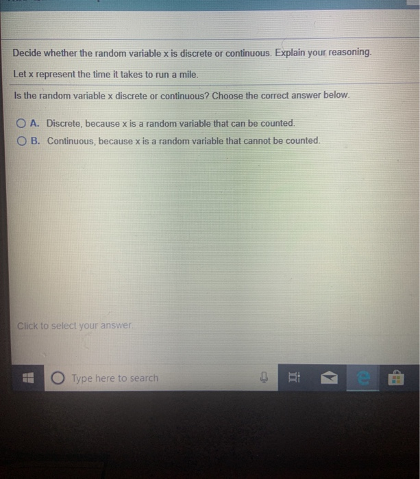 Solved Decide Whether The Random Variable X Is Discrete Or 