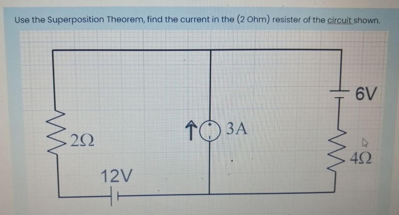 Solved Use the Superposition Theorem, find the current in | Chegg.com