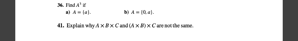 Solved Find A3 ﻿ifa) A={a}b) A={0,a}.Explain why A×B×C ﻿and | Chegg.com