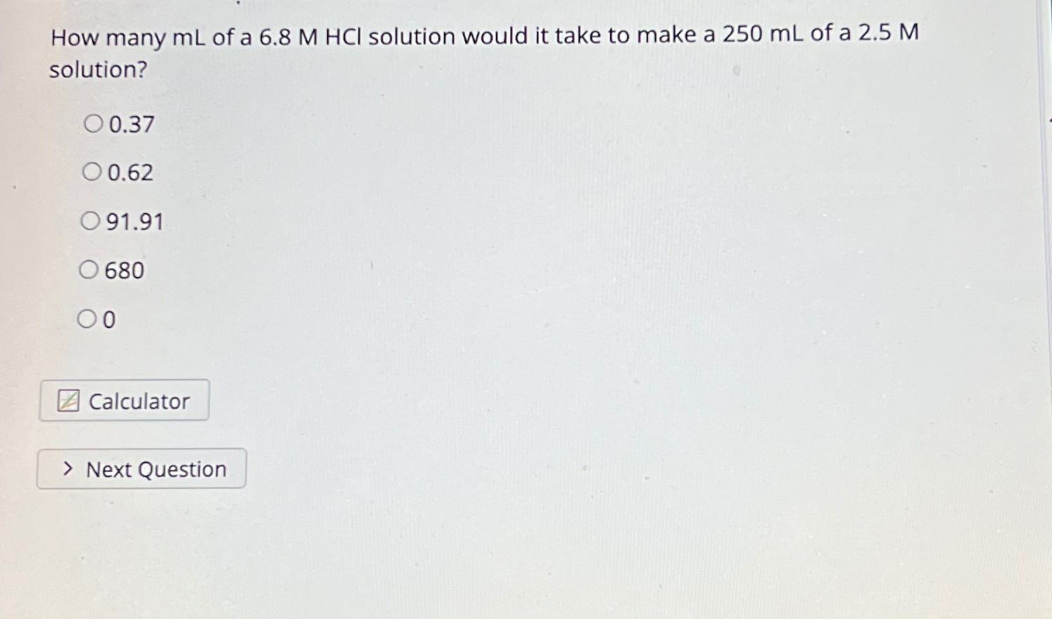 Solved How many mL ﻿of a 6.8MHCl ﻿solution would it take to | Chegg.com