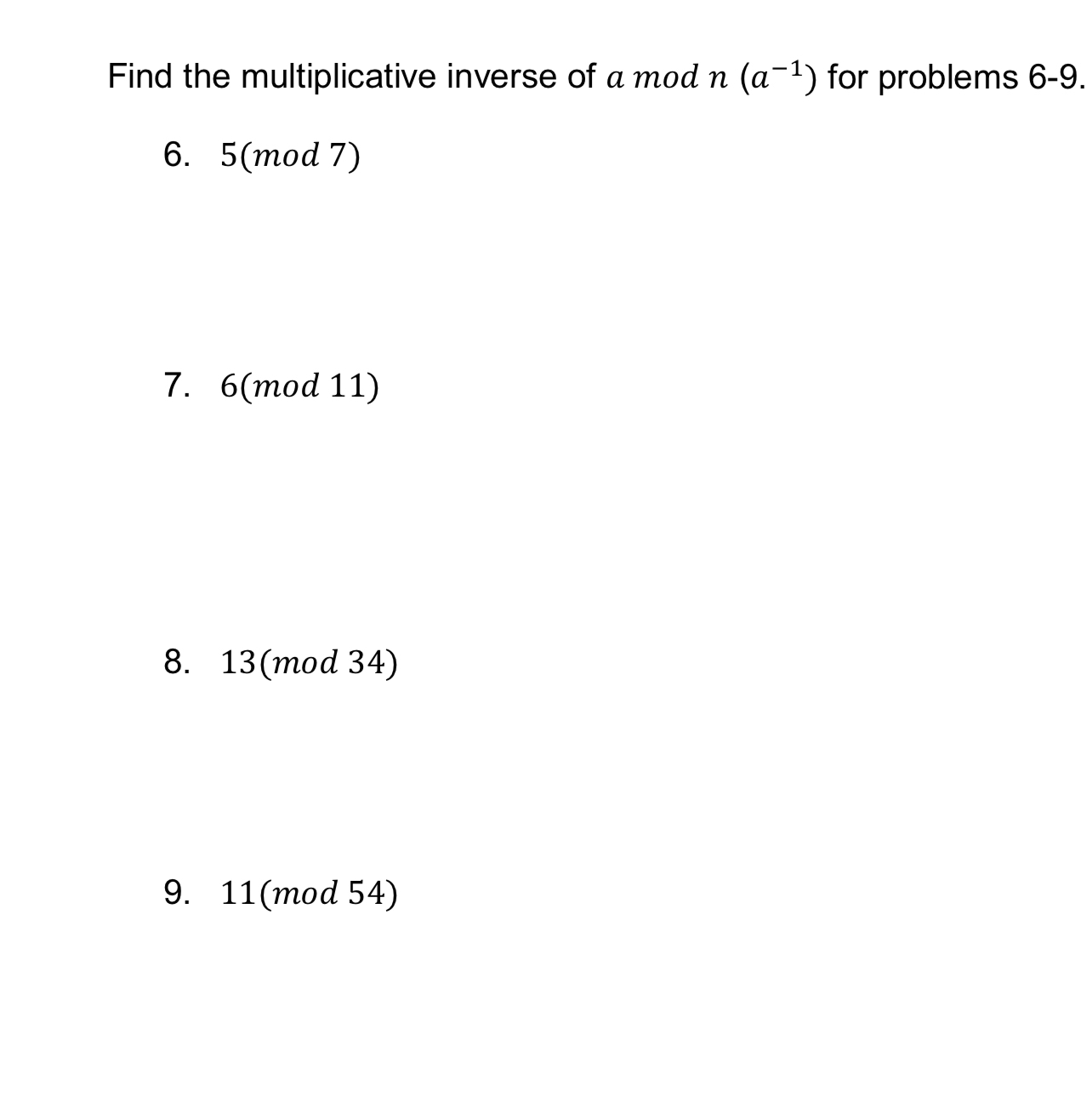 Solved Find the multiplicative inverse of amodn(a-1) ﻿for | Chegg.com
