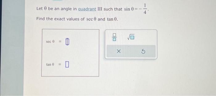 Solved Let θ be an angle in quadrant III such that sinθ=−41. | Chegg.com