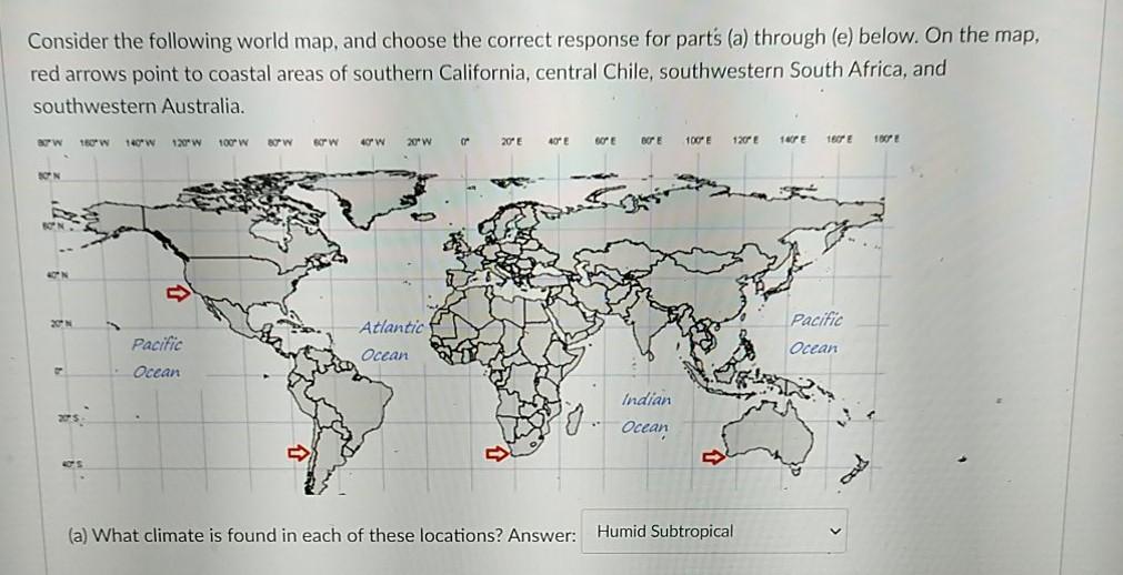 Solved Consider the following world map, and choose the | Chegg.com