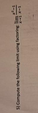 Solved Compute the following limit using factoring: | Chegg.com