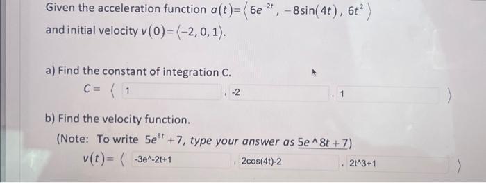 Solved Given the acceleration function | Chegg.com