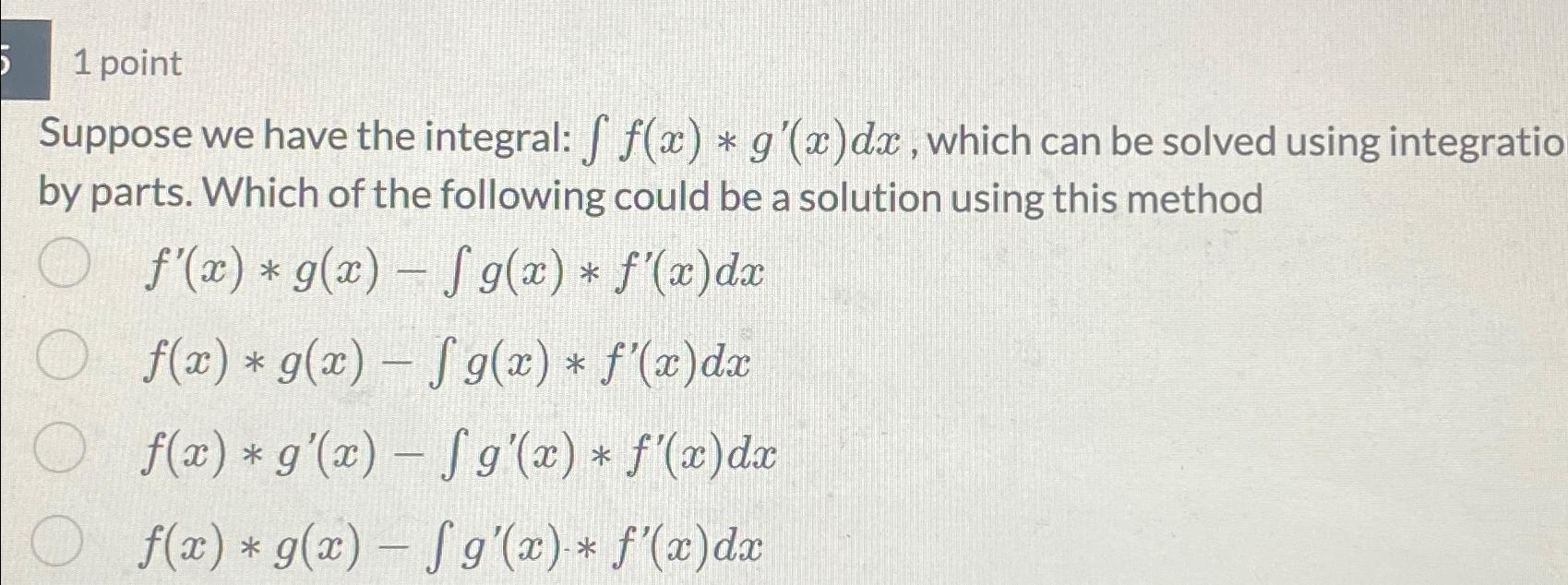 Solved 1 ﻿pointSuppose we have the integral: | Chegg.com