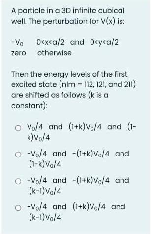 Solved A particle in a 3D infinite cubical well. The | Chegg.com
