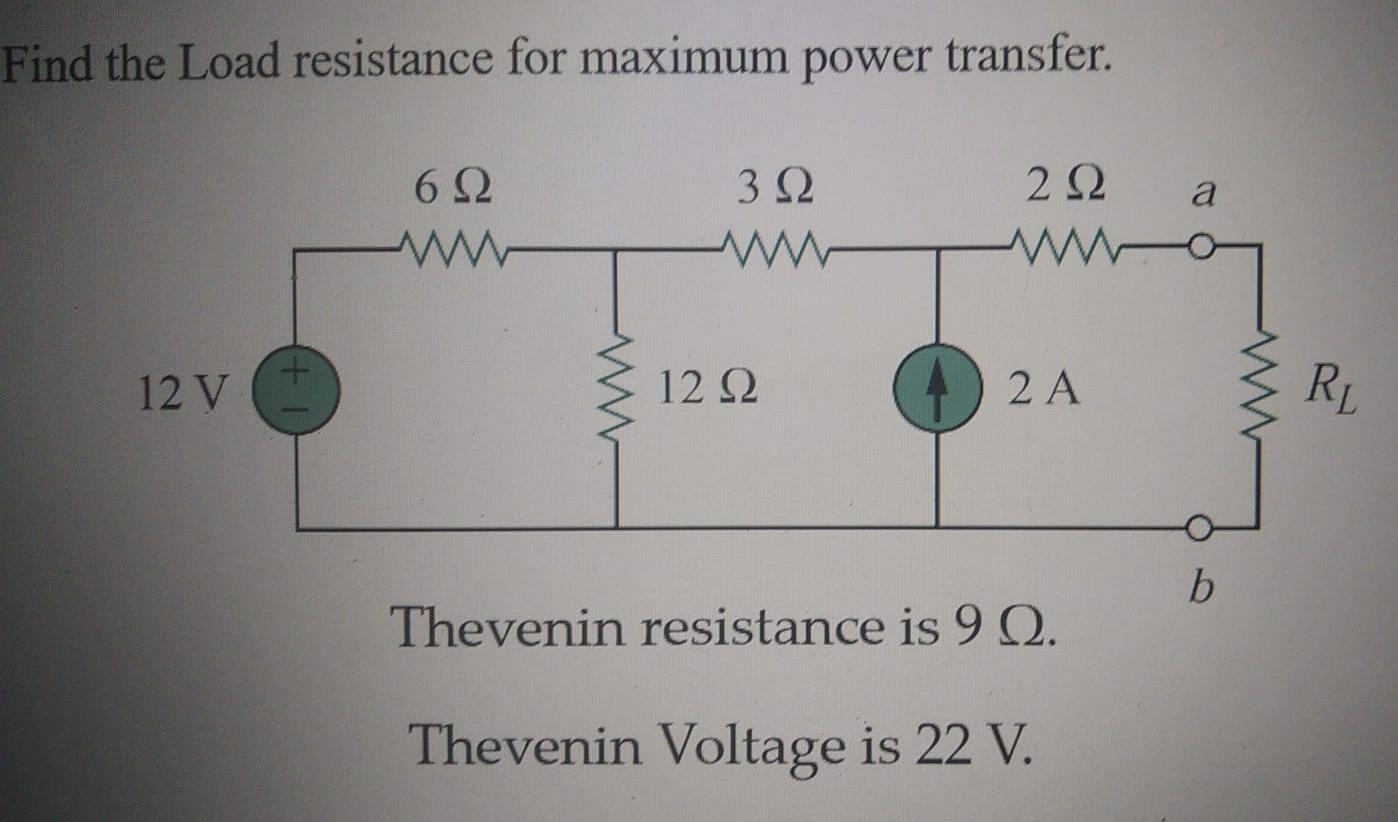 Solved Find the Load resistance for maximum power transfer. | Chegg.com