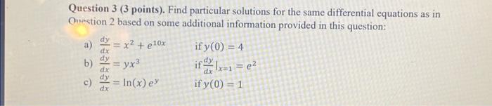 Solved Question 3 (3 points). Find particular solutions for | Chegg.com