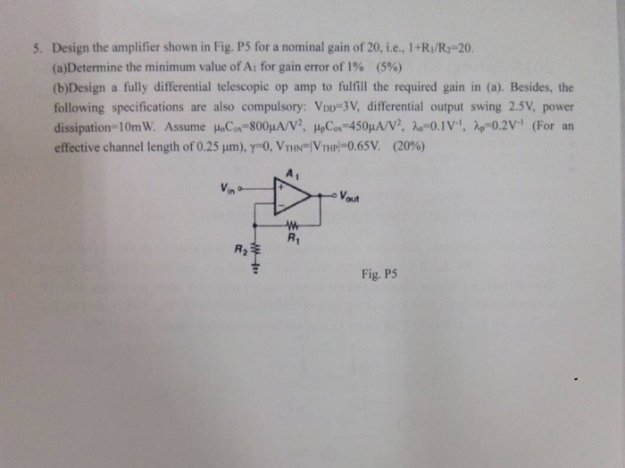 5. Design the amplifier shown in Fig. P5 for a | Chegg.com