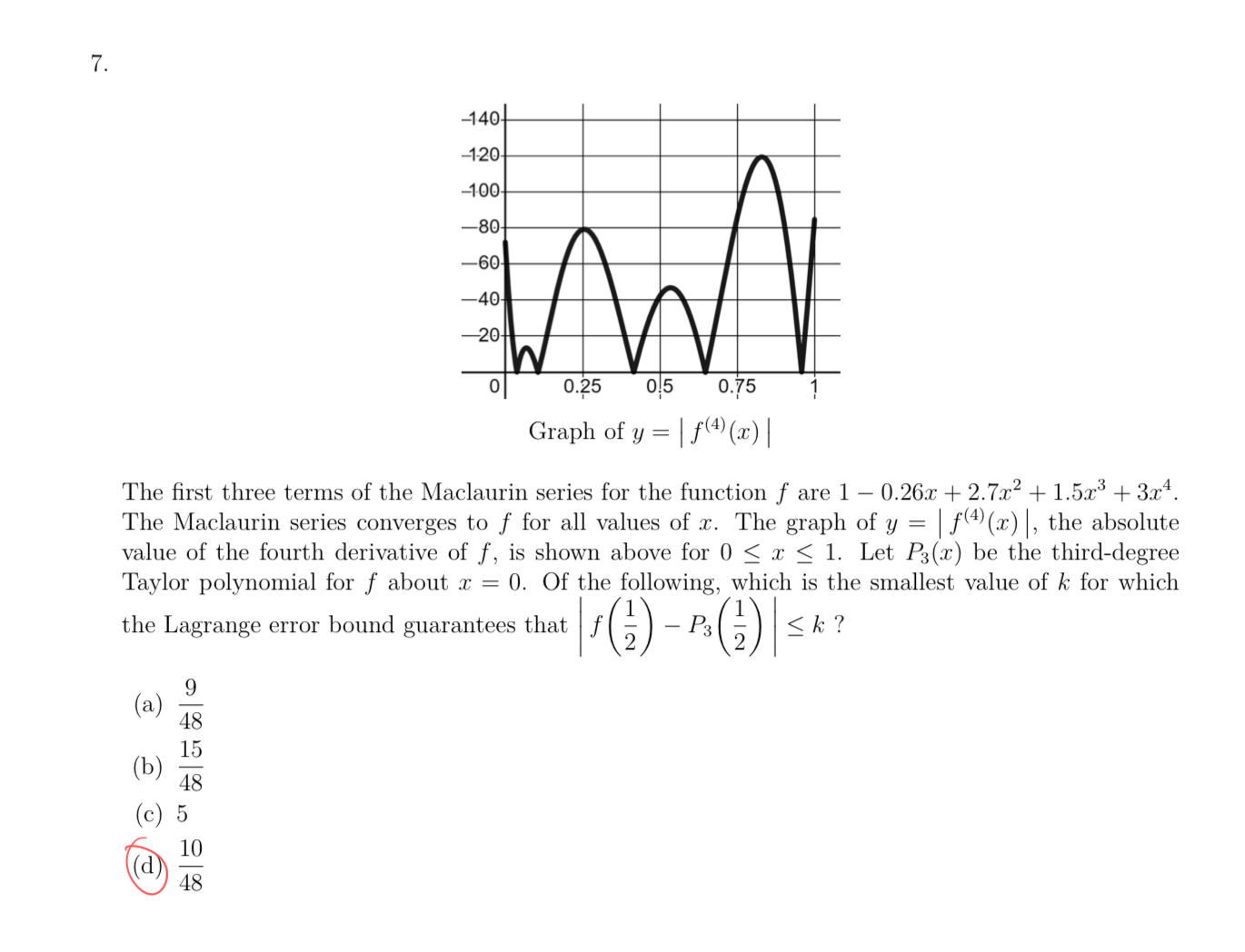 Solved The first three terms of the Maclaurin series for the | Chegg.com