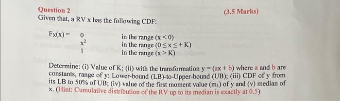Solved Question 2 (3.5 Marks) Given that, a RV x has the | Chegg.com