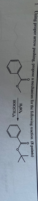 Solved 1. Using proper arrow pushing, propose a mechanism | Chegg.com