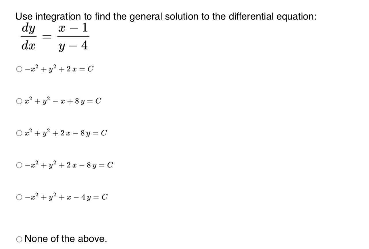 Solved Use integration to find the general solution to the | Chegg.com