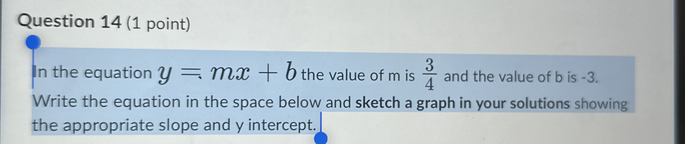 Solved Question 14 (1 ﻿point)In the equation y=mx+b ﻿the | Chegg.com