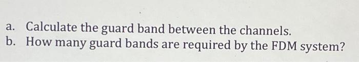 Solved Problem 7: Consider an FDM system with 32 multiplexed | Chegg.com