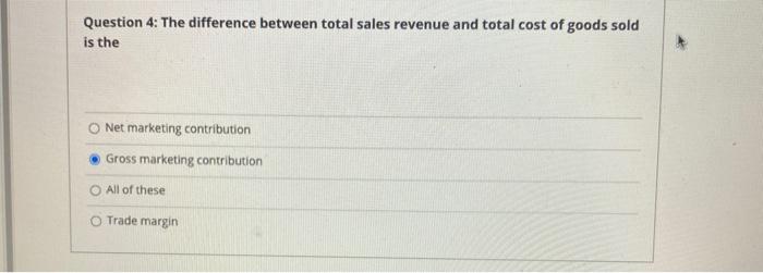 Solved Question 4: The difference between total sales | Chegg.com