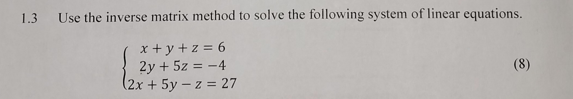 Solved 1.3 ﻿Use the inverse matrix method to solve the | Chegg.com