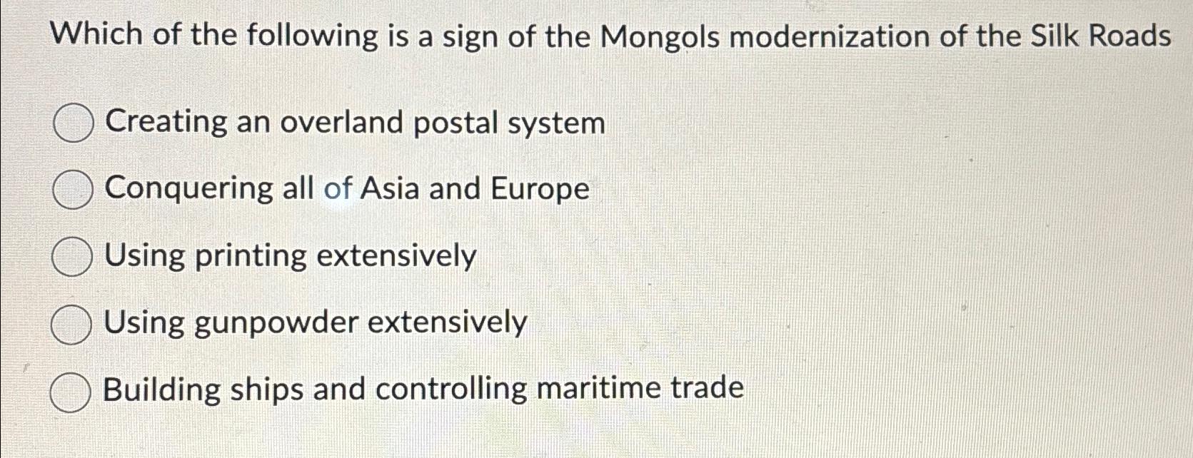 Solved Which of the following is a sign of the Mongols | Chegg.com