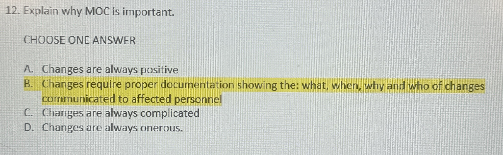 Solved Explain why MOC is important.CHOOSE ONE ANSWERA. | Chegg.com