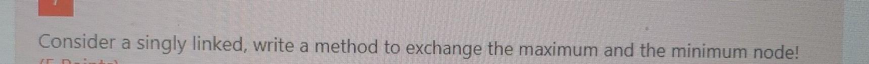 Solved Consider a singly linked, write a method to exchange | Chegg.com