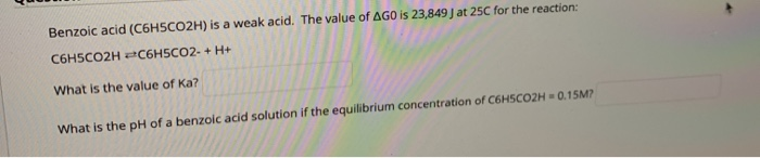 Solved Benzoic acid (C6H5CO2H) is a weak acid. The value of | Chegg.com