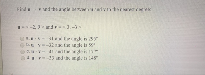 Solved Find u v and the angle between u and v to the nearest | Chegg.com