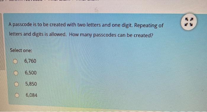 Solved A passcode is to be created with two letters and one | Chegg.com
