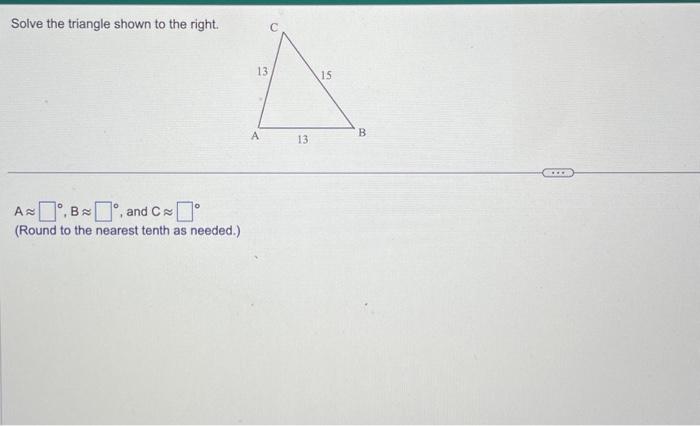 Solved Solve the triangle shown to the right. A≈∵,B≈, and C≈ | Chegg.com