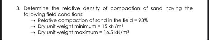 Solved 3. Determine the relative density of compaction of | Chegg.com