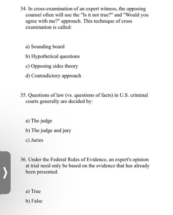 Solved 34. In cross-examination of an expert witness, the | Chegg.com