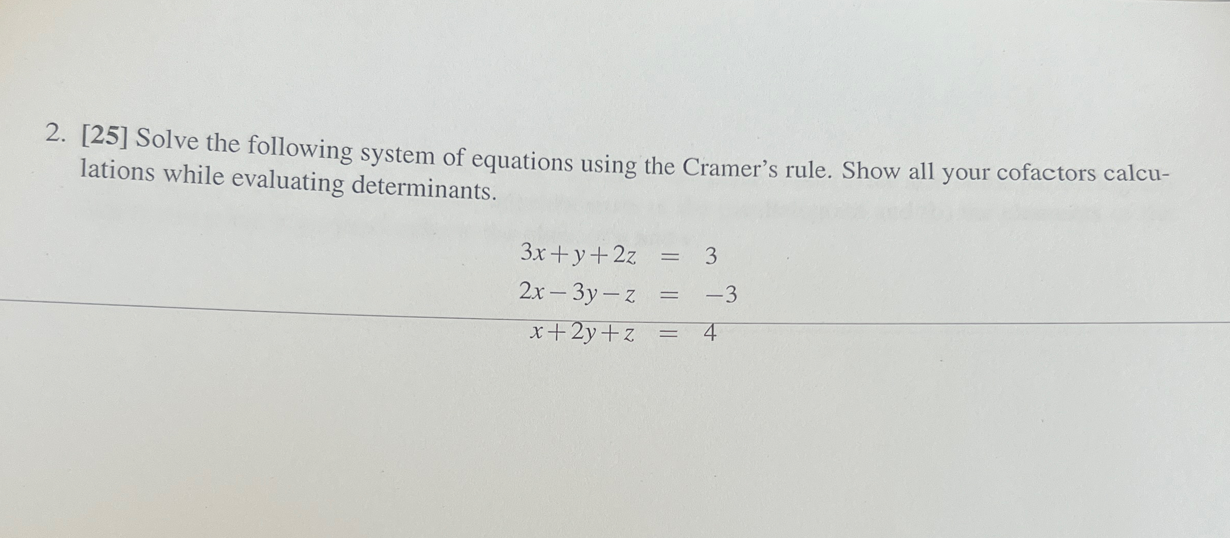 Solved [25] ﻿Solve the following system of equations using | Chegg.com