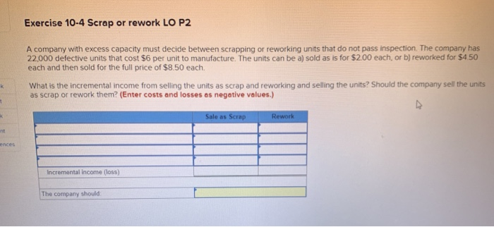 Solved Exercise 10-4 Scrap or rework LO P2 A company with | Chegg.com